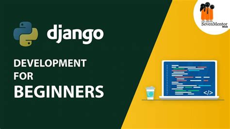 Django Development For Beginners Sevenmentor