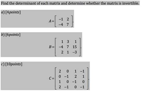 Solved Find The Determinant Of Each Matrix And Determine Chegg