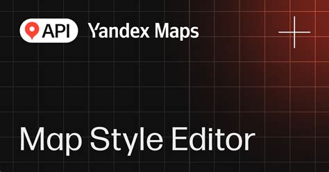 Map Style Editor Create Your Own Custom Map — Api Yandex Maps