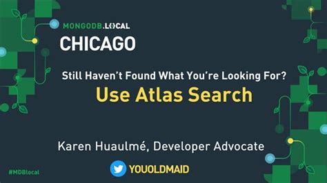 Mongodb Local Chicago 2019 Still Havent Found What You Are Looking