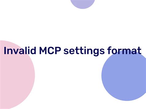 Invalid Mcp Settings Format Please Ensure Your Settings Follow The Correct Json Format Kelen