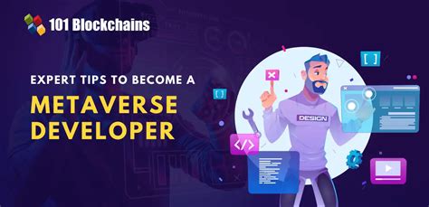 How To Become Metaverse Developer 101 Blockchains