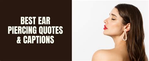 120 Best Ear Piercing Quotes Ear Piercing Captions Upd 2025