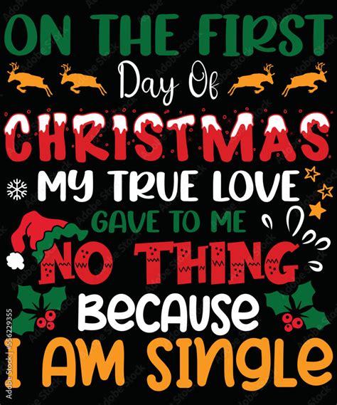 On The First Day Of Christmas My True Love Gave To Me No Thing Because