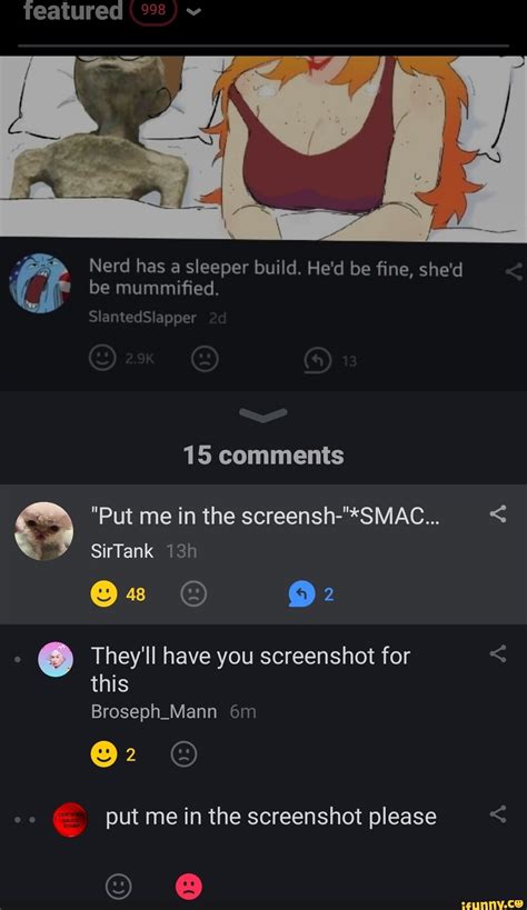 Featured 998 Nerd Has A Sleeper Build Hed Be Fine Shed Be Mummified Slanteds Er 15 Comments