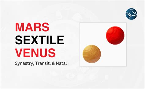 Mars Sextile Venus Synastry Transit And Natal
