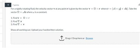 Solved 9 7 Points For A Rigidly Rotating Fluid The Velocity