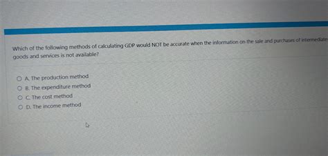 Solved Which Of The Following Methods Of Calculating GDP Chegg Com
