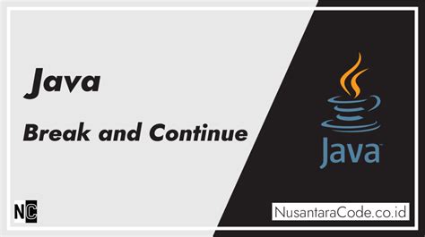 Java Break And Continue Blog Nusantara Code