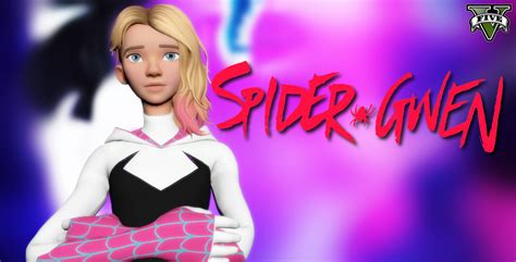 Spider Gwen [across The Spider Verse] Gta5