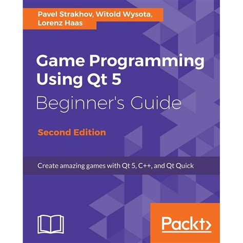 Game Programming Using Qt 5 Beginners Guide Second Edition Create Amazing Games With Qt 5