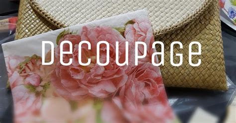 Beckylicious Cara Menghias Tas Dengan Teknik Decoupage