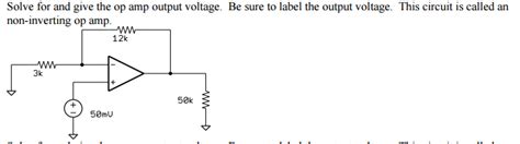 Solved Solve For And Give The Op Output Voltage Be Sure Chegg