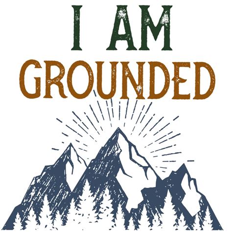 I Am Grounded Shirt Meditation Shirt Nature Lover Tee Mental Health