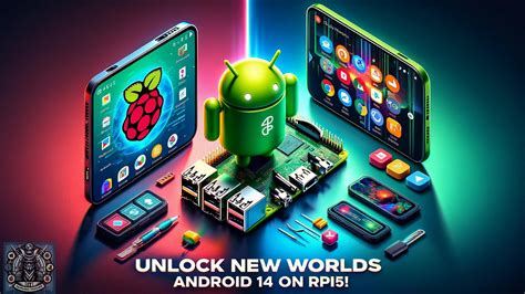 Unleashing The Power Of Android 14 On Raspberry Pi 5 A Complete Guide By Konstakang By Doole