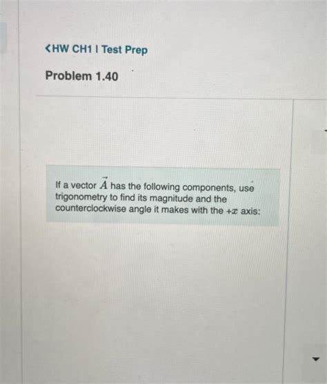 Solved If A Vector A Has The Following Components Use Chegg