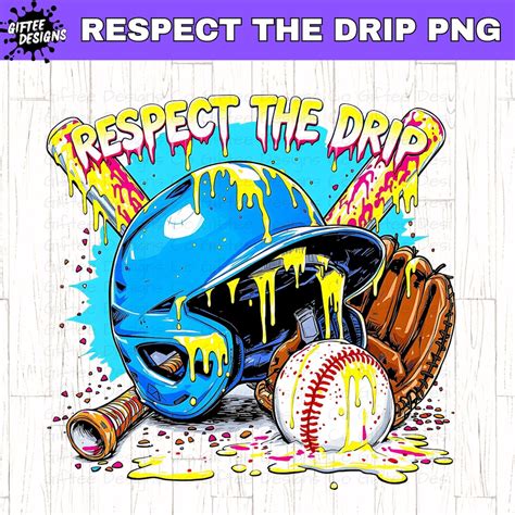 Respect The Drip Png Baseball Drip Png Ice Cream Drip Baseball Mom