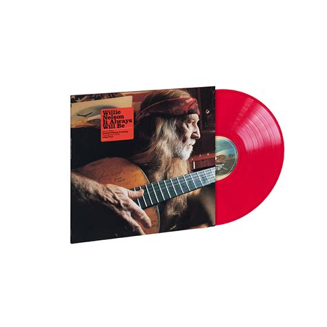 Willie Nelson Willie Nelson It Always Will Be Limited Edition