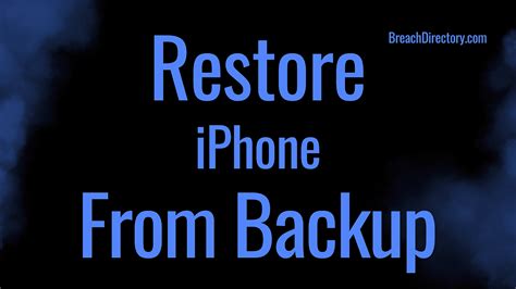 How To Restore Iphone From Backup Breachdirectory Blog