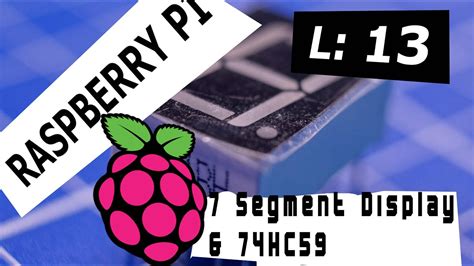 for beginners controlling 7 segment display and 74hc595 python youtube
