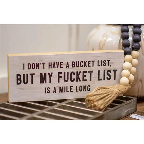 Sign I Dont Have A Bucket 4x6x