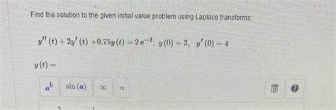 solved find the solution to the given initial value problem using