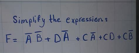 Solved Simplify the expression F AˉBˉ DAˉ CAˉ CD CBˉ Chegg com