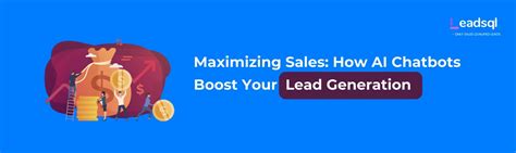 How Ai Chatbots Boost Your Lead Generation Maximizing Sales