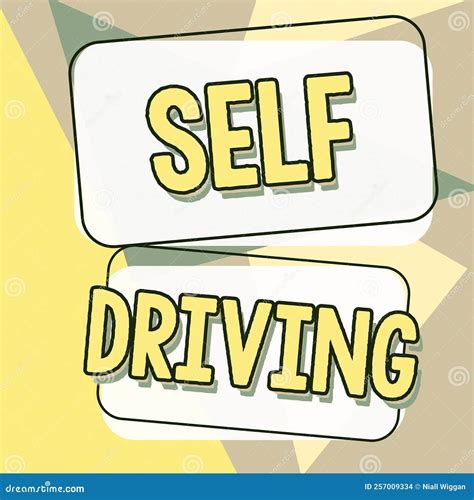 Sign Displaying Self Driving Business Approach Autonomous Vehicle Ability To Navigate Without