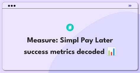Simpl Pay Later Success Metrics Analytics Product Interview Nextsprints