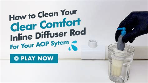 Video How To Clean Diffuser Rod For Your Clear Comfort Aop System