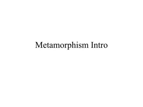 PPT Metamorphism Intro PowerPoint Presentation Free Download ID 545005