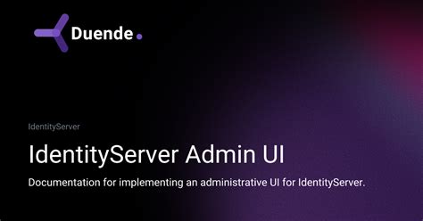 Identityserver Admin Ui Duende Software Docs