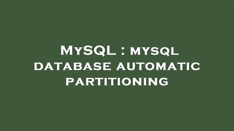 mysql mysql database automatic partitioning youtube