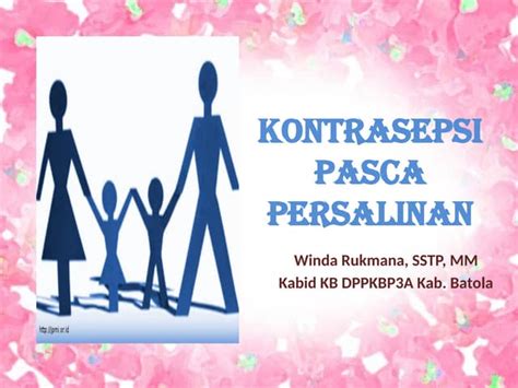 Sosialisasi Kb Pasca Salin Kontrasepsi Pasca Persalinan Pptx