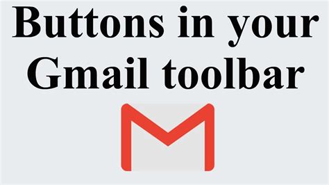 Buttons In Your Gmail Toolbar YouTube