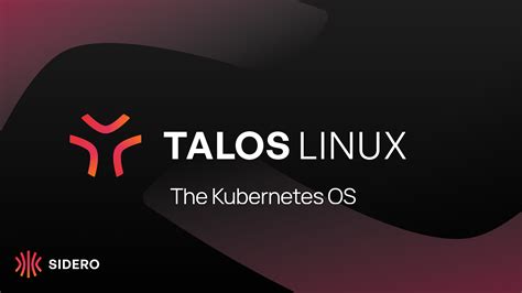 Talos Linux The Kubernetes Operating System