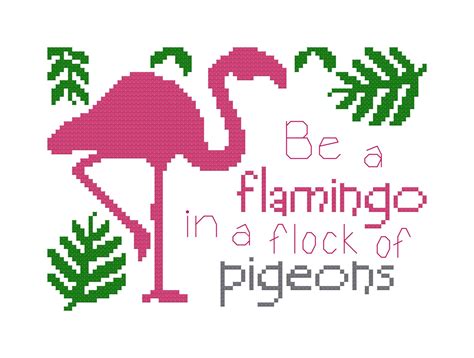 Flamingo Cross Stitch Pattern Quote Cross Stitch Inspirational X