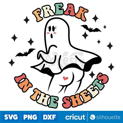 Freak In The Sheets Svg Halloween Ghost Spooky Vibes T Shirt Design Files Svg Png Digital Download