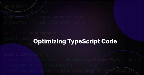 Optimizing Typescript Code Best Practices For Performance