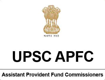 UPSC Assistant Provident Fund Commissioners APFC In EPFO UPSC IAS EXAM PORTAL