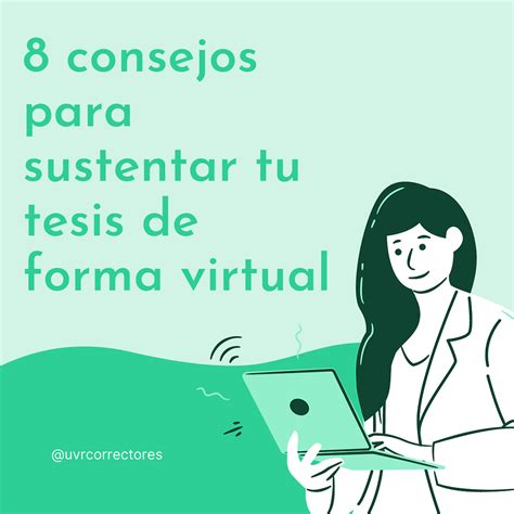 8 Consejos Para Sustentar Tu Tesis De Forma Virtual