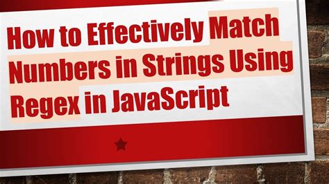 How To Effectively Match Numbers In Strings Using Regex In Javascript Youtube