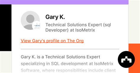 Gary K Technical Solutions Expert Sql Developer At Isometrix The Org