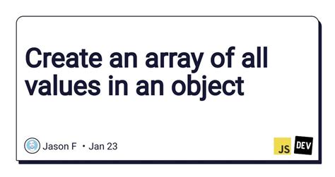 create an array of all values in an object r devto
