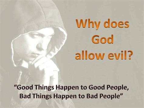 Why Does God Allow Evil Part 1 Good Things Happen To Good People