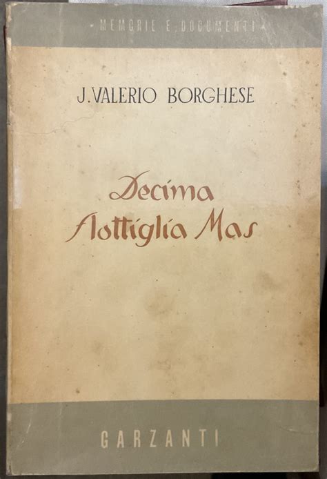 Decima Flottiglia Mas Il Morto Da Feltre