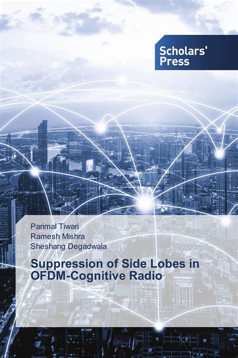 Suppression Of Side Lobes In Ofdm Cognitive Radio 978 3 639 66752 3