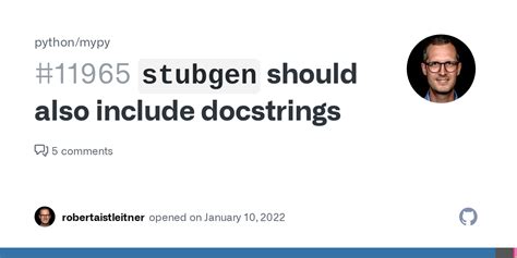 Stubgen Should Also Include Docstrings Issue 11965 Python Mypy