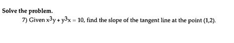 Solved Solve The Problem 7 Given X3y Y3x 10 Find The
